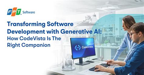 transforming software development with generative ai how codevista is