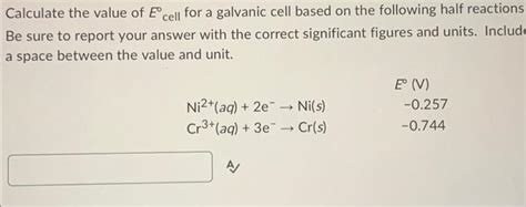 Solved Calculate The Value Of Ecell For A Galvanic Cell Chegg Com
