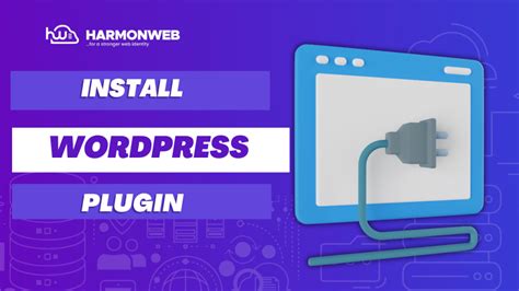 How To Install A Plugin In Wordpress Harmonweb Blog