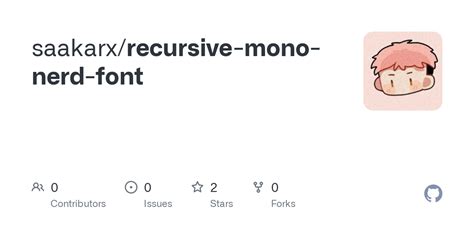 Github Saakarxrecursive Mono Nerd Font