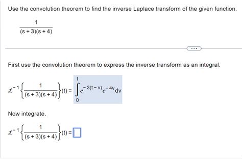 solved use the convolution theorem to find the inverse