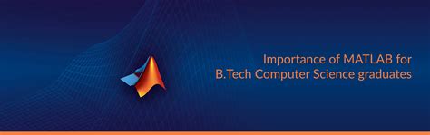 importance of matlab for btech computer science graduates