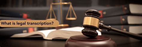 What Is Legal Transcription And How To Become A Legal Transcriptionist