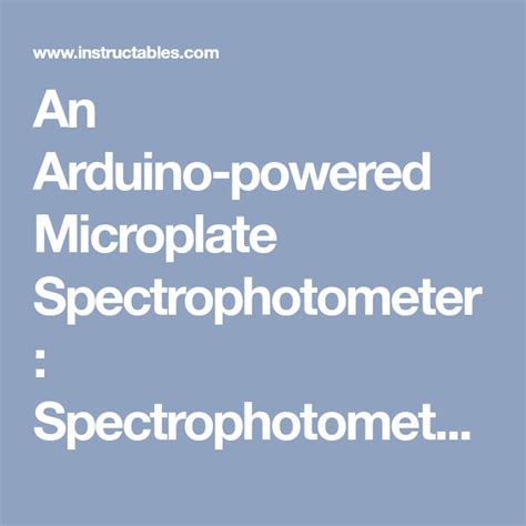 An Arduino Powered Microplate Spectrophotometer Arduino Thermal Printer Power