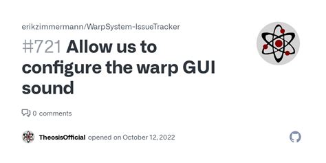 Allow Us To Configure The Warp Gui Sound · Issue 721 · Erikzimmermannwarpsystem Issuetracker