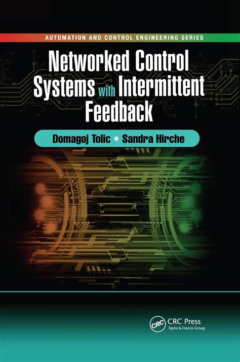 Networked Control Systems With Intermittent Feedback By Sandra Hirche
