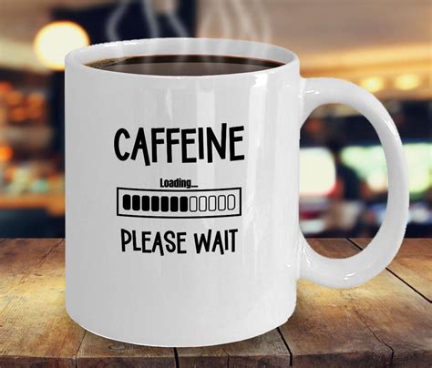 Loading Caffeine Mug Caffeine Loading Mug Caffeine Lover Mug Funny