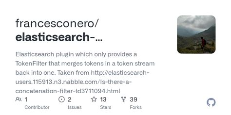 Github Francesconeroelasticsearch Concatenate Token Filter Elasticsearch Plugin Which Only