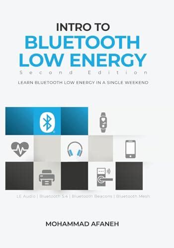 Intro To Bluetooth Low Energy Learn Bluetooth Low Energy In A Single Weekend Afaneh Mohammad
