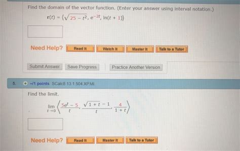 Solved Find The Domain Of The Vector Function Enter Your