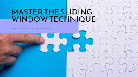 Problem Solving Technique — Sliding Window