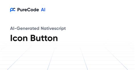 Build Great Nativescript Icon Button Components Faster Using Ai Tools