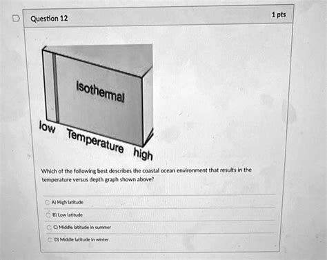Question 12 Isothermal Low Temperature High Which Of The Following Best