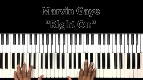 Marvin Gaye Right On Piano Tutorial Youtube