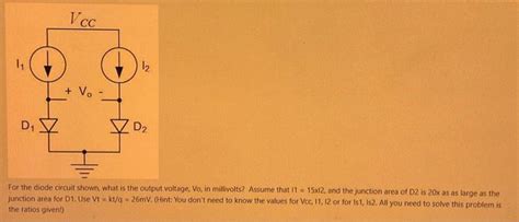 Solved For The Diode Circuit Shown What Is The Output Chegg Com