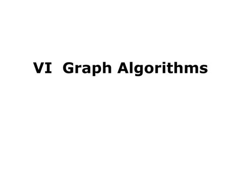 Ppt Vi Graph Algorithms Powerpoint Presentation Free Download Id