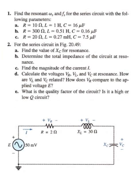 Solved Find The Resonant W 5 And F S For The Series Circuit