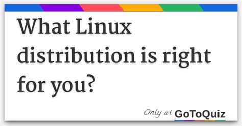 What Linux Distribution Is Right For You