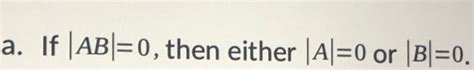 Solved A If AB Then Either A Or B Chegg Com