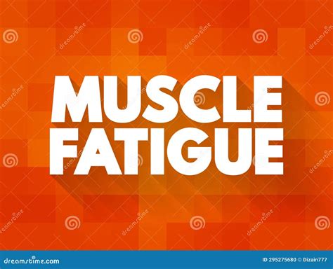Muscle Fatigue Decrease In Maximal Force Or Power Production In