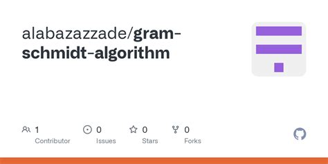 Github Alabazazzadegram Schmidt Algorithm