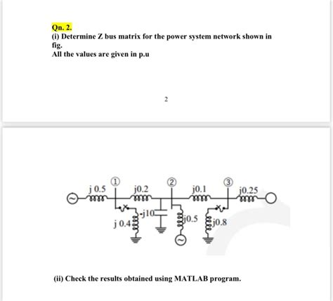 use manual calculations and matlab to determine the