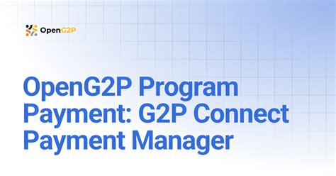OpenG2P Program Payment G2P Connect Payment Manager OpenG2P Docs