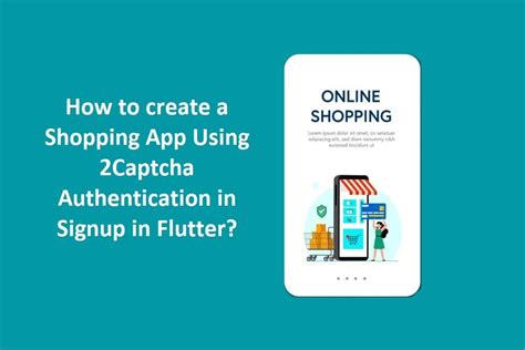 How To Add Captcha Solver In A Shopping App Signup Form Using 2captcha In Flutter