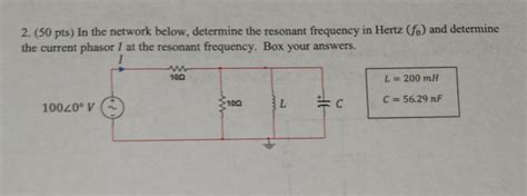 Solved In The Network Below Determine The Resonant