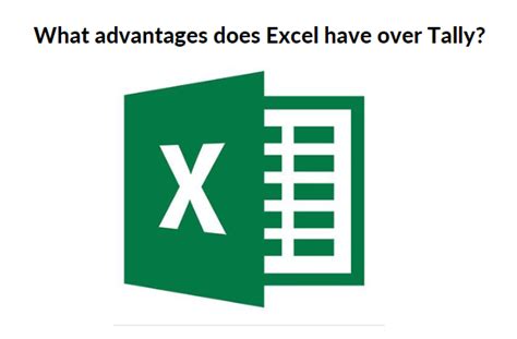 what advantages does excel have over tally by fastinflow soft medium