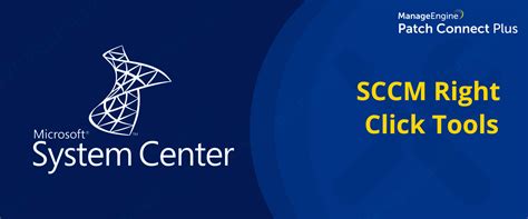 Sccm Right Click Tools How To Use Right Click Tools Sccm Manageengine Patch Connect Plus