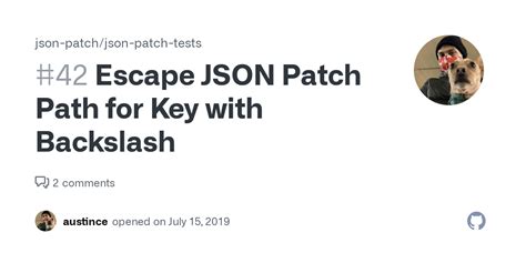Escape Json Patch Path For Key With Backslash · Issue 42 · Json Patch