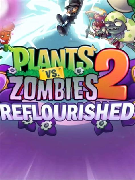 Plants Vs Zombies 2 Reflourished Stash Games Tracker