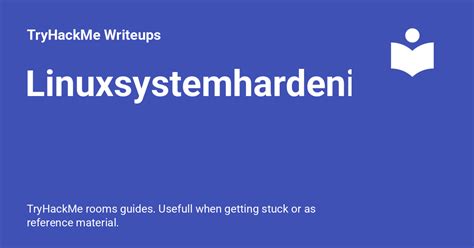 Linuxsystemhardening TryHackMe Writeups