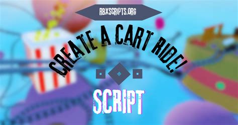 Create A Cart Ride Script RBX Scripts