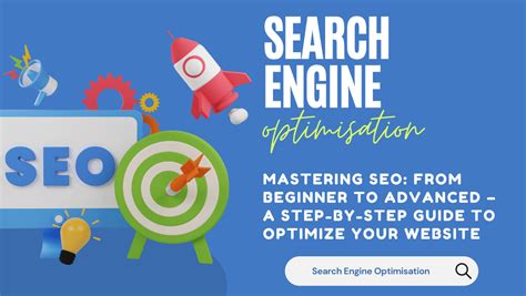 Mastering SEO From Beginner To Advanced A Step By Step Guide To Optimize Your Website PSSM NEWS