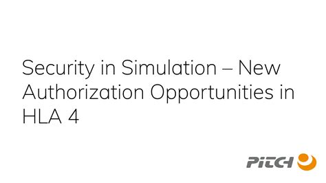 security in simulation new authorization opportunities in hla 4 pitch technologies