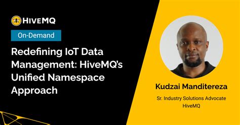 Redefining Iot Data Management Hivemqs Unified Namespace Approach