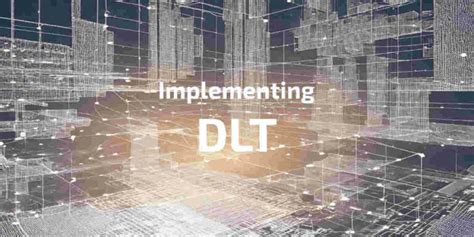 implementing distributed ledger technology our lessons