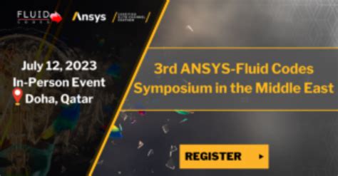 3ʳᵈ Ansys Fluid Codes Symposium In The Middle East 2023 In Person Event Fluid Codes