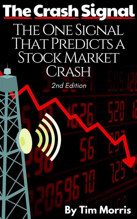 The Crash Signal The One Signal That Predicts A Stock Market Crash 2nd Edition EBook By Tim