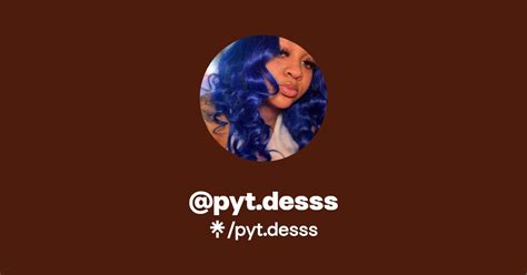 Pytdesss Onlyfans Official Exclusive Content And Account Linktree