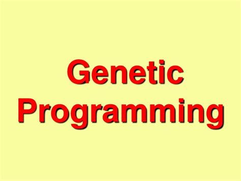 Ppt Genetic Algorithm And Genetic Programming Powerpoint Presentation Id