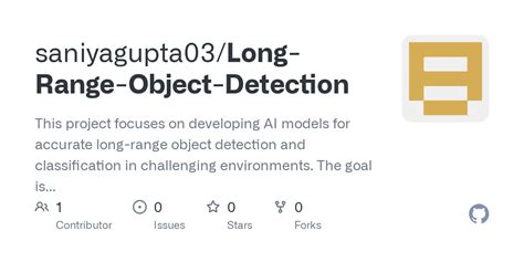 Github Saniyagupta03 Long Range Object Detection This Project Focuses On Developing Ai Models