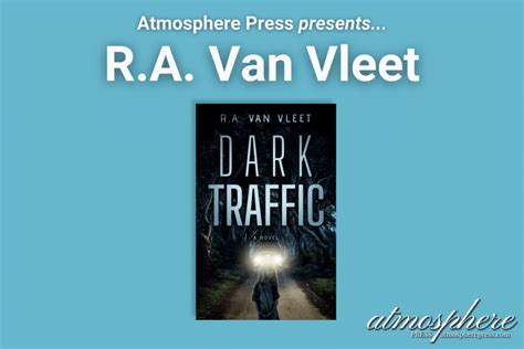 Creative Endeavors An Interview With Richard Van Vleet Author Of Dark