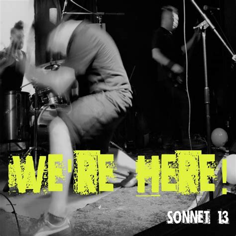 Album Review Sonnet 13 Were Here