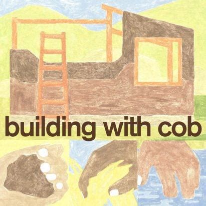 How To Make Cob A Mainstream Building Material