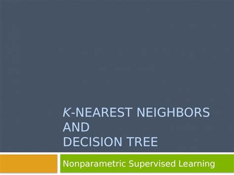 Pptx K Nearest Neighbors And Decision Tree Dokumentips