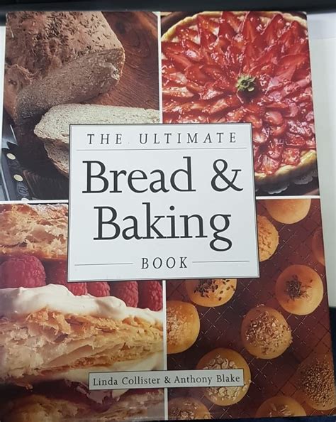 The Ultimate Bread And Baking Book 9781840911251 Books Amazonca
