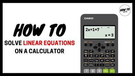 How To Solve Linear Equations On A Calculator Casio Fx 570991es Plus Youtube